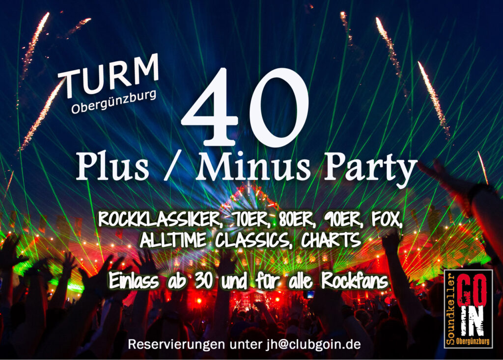 Die neue 40 Plus Minus FSK 30 im Turm - GOIN